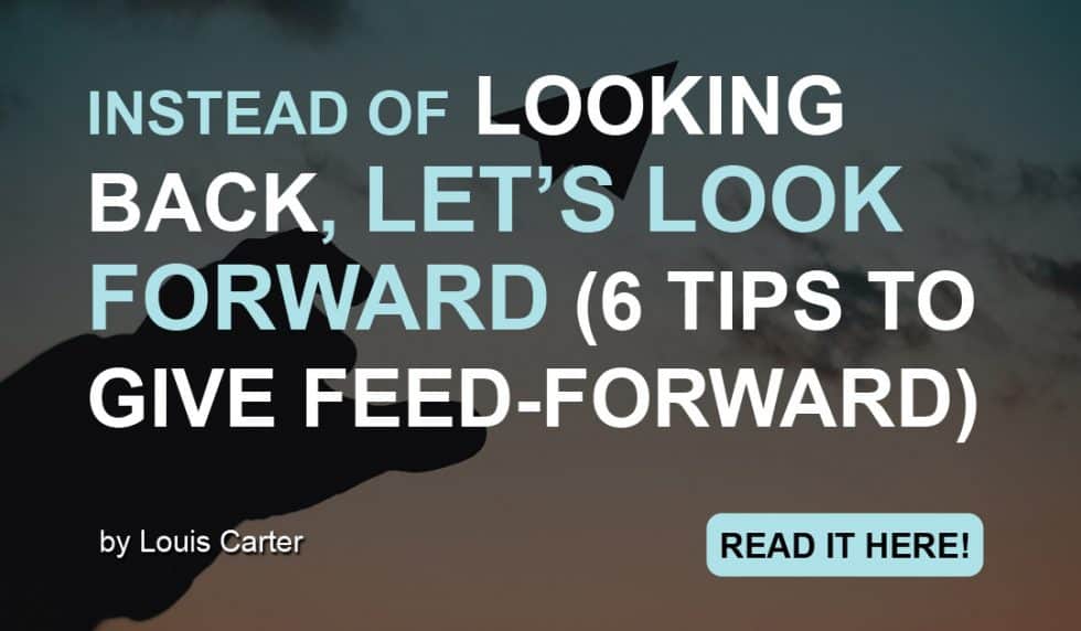 Feedback Is Over. Long Live Future Advice - Feed-forward