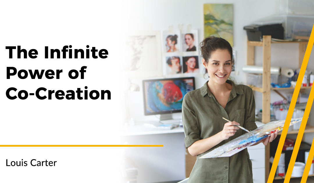 The Infinite Power Of Co-Creation - Louis Carter
